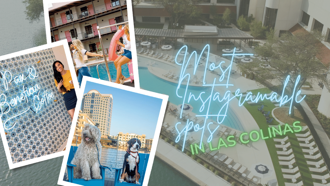 Las Colinas Instagramable spots - Las Colinas